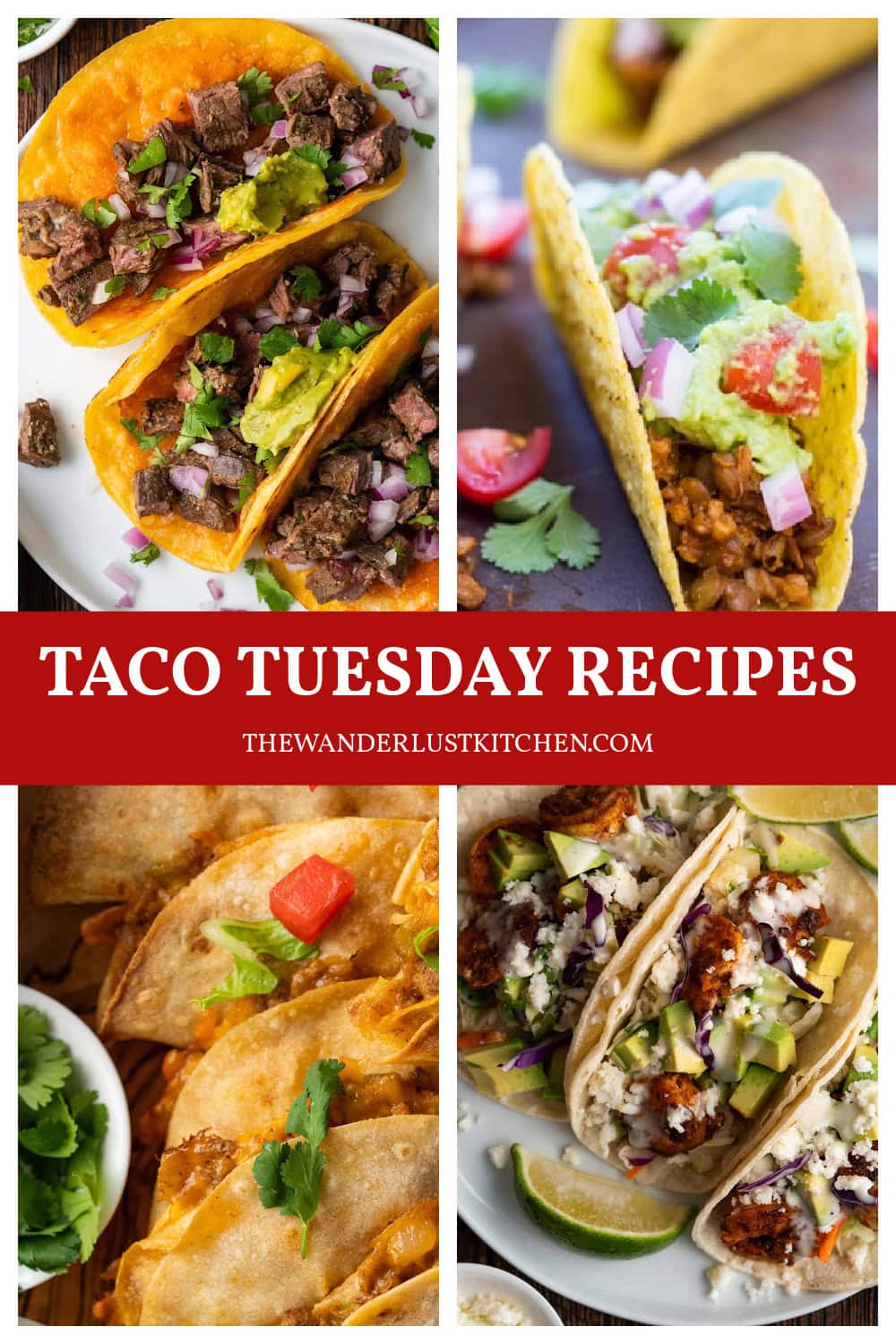 Taco Tuesday Recipes - The Wanderlust Kitchen