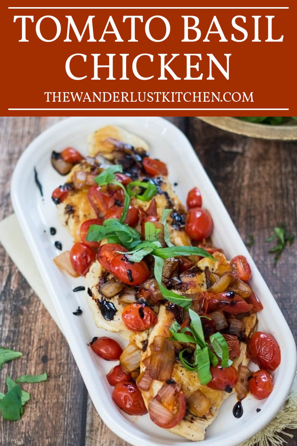 Tomato, Basil, and Balsamic Chicken Recipe - The Wanderlust Kitchen