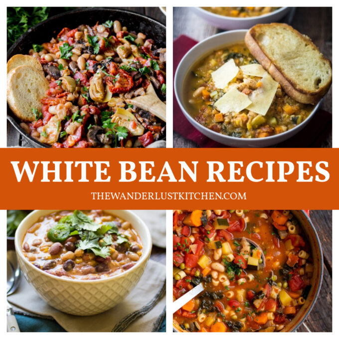 White Bean Recipes - The Wanderlust Kitchen